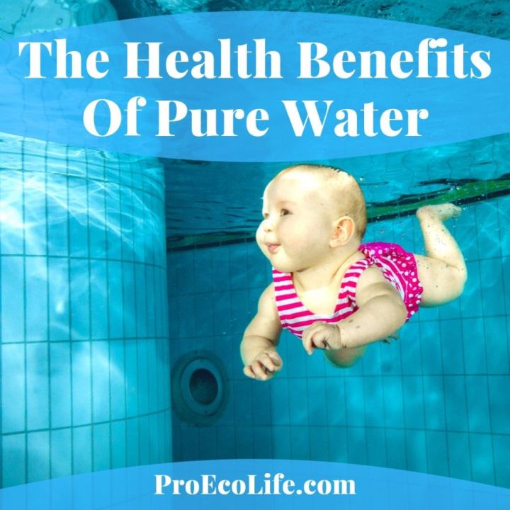 The Health Benefits Of Pure Water | ProEcoLife